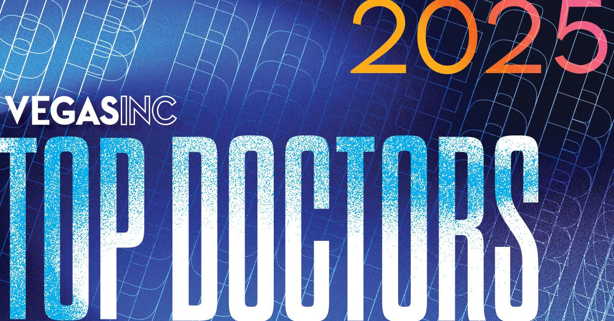 2025 Top Doctors: A list of some of the exceptional physicians in Las ...